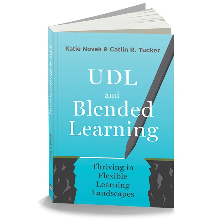UDL and Blended Learning - From Katie Novak and Catlin Tucker